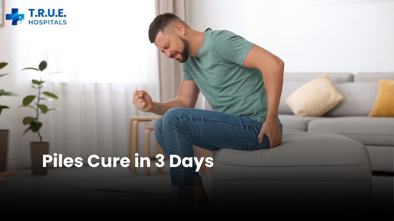 Piles Cure in 3 Days – Causes, Diagnosis, and Advanced Treatment ...